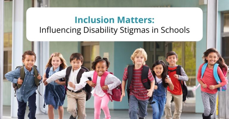 Inclusion Matters: Influencing Disability Stigmas in Schools
