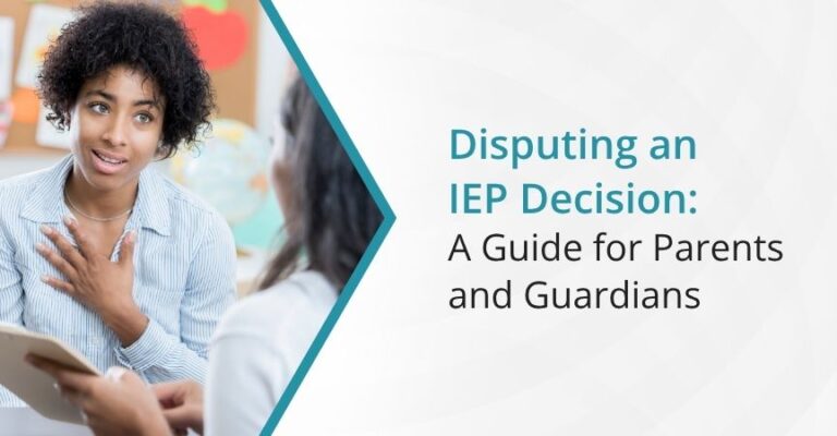 Disputing an IEP Decision: A Guide for Parents and Guardians